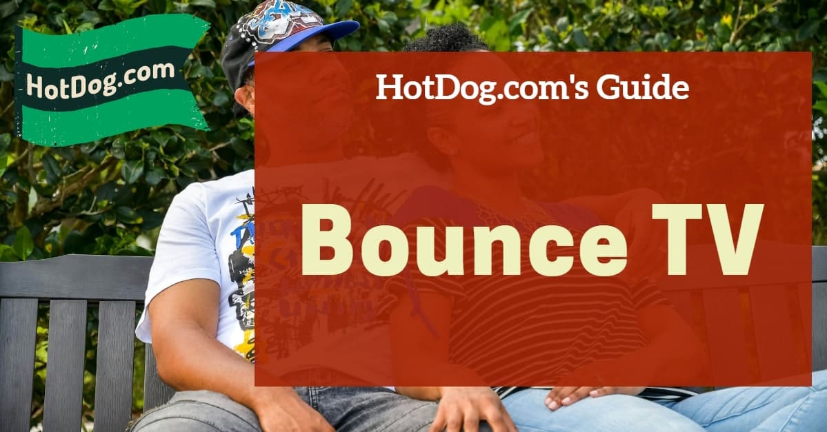 How to Watch Bounce TV Without Cable - Hotdog