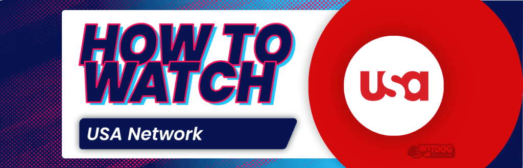 Watch USA Network Live Without Cable: Streaming Plans Compared - Hotdog