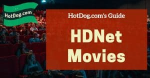 How to Stream HDNet Movies Without Cable - Hotdog